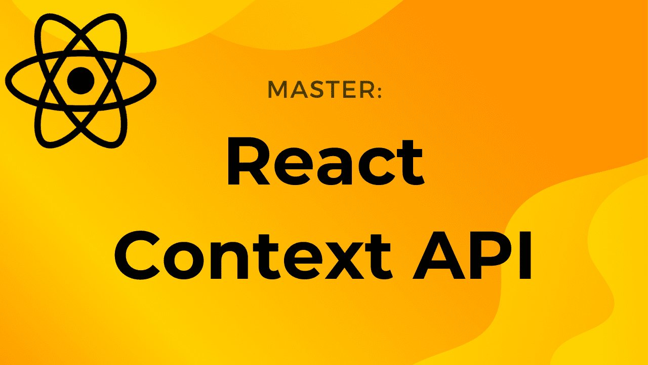 How to Use React's Context API | Tutorial with Examples