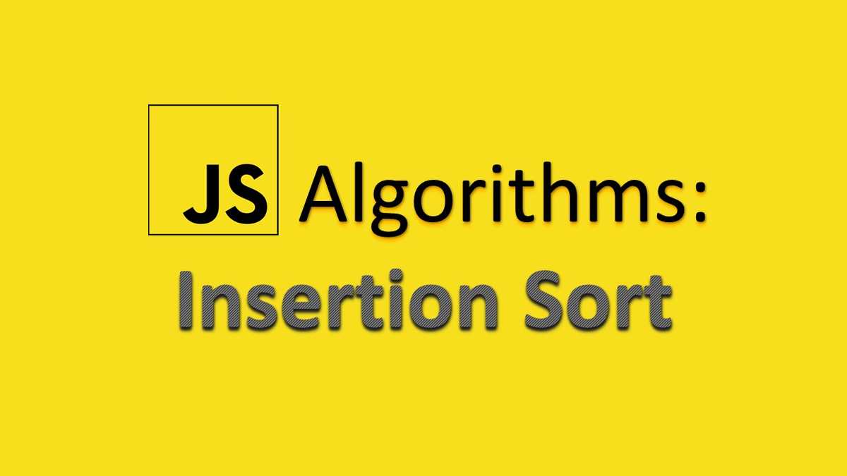 Insertion Sort in JavaScript