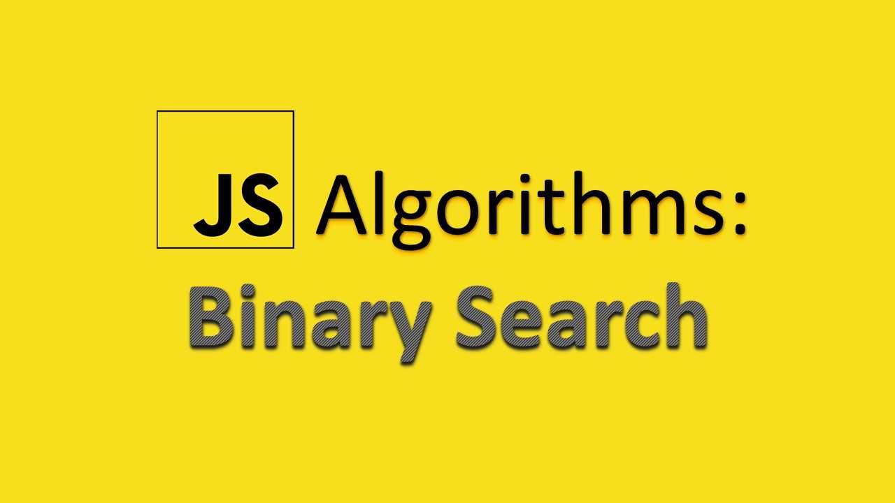 Binary Search - JavaScript